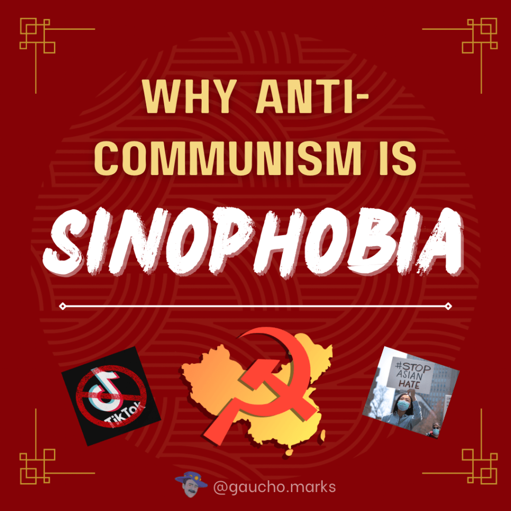 Anti-Communism is Sinophobia – Gaucho Marks